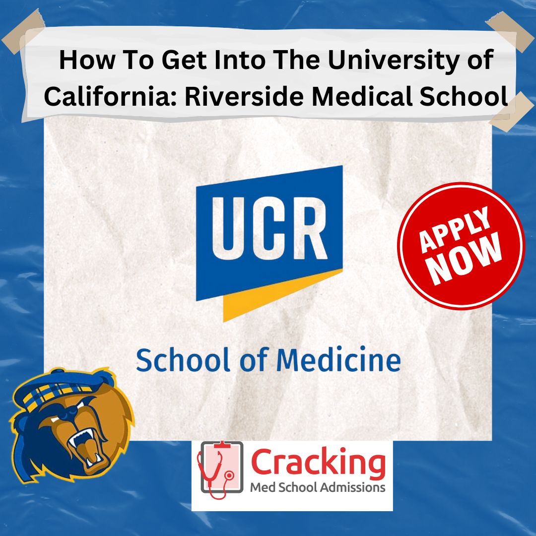 How to Get Into UCR Medical School: Physician Expert Advice